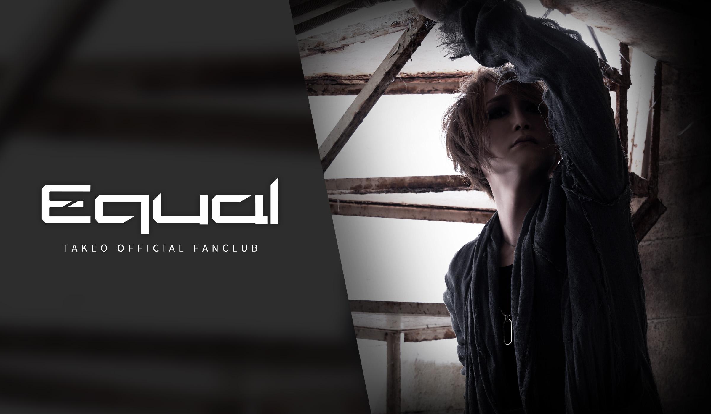 TAKEO｜Equal